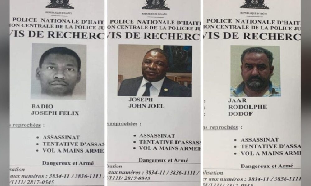 Haïti: Trois individus recherchés dans le cadre d’une enquête sur l ...